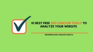 10 Best Free SEO Checker Tools To Analyze Your Website